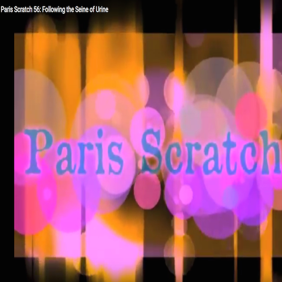 Paris Scratch 56: Following the Seine of Urine